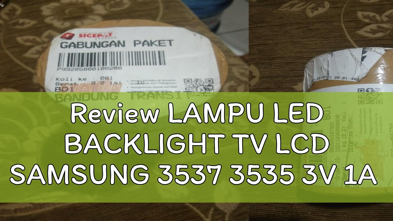 Review LAMPU LED BACKLIGHT TV LCD SAMSUNG 3537 3535 3V 1A - YouTube