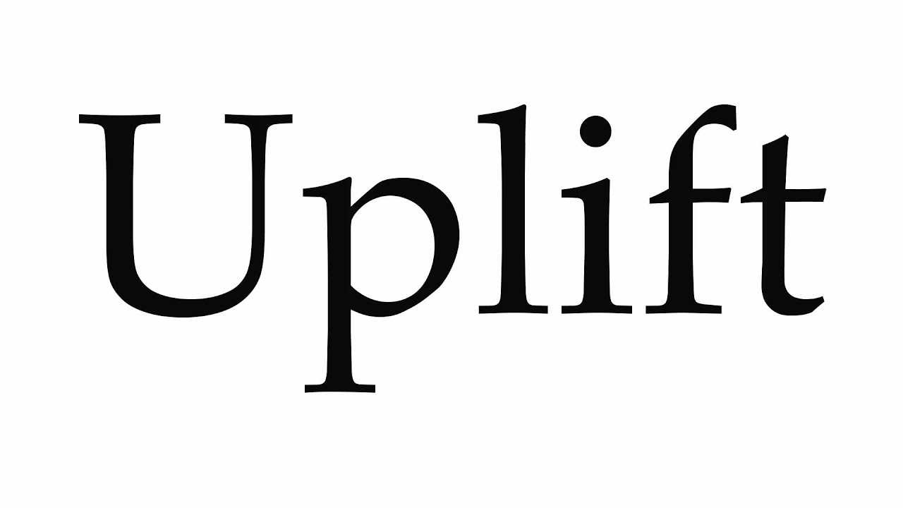How to Pronounce Uplift - YouTube