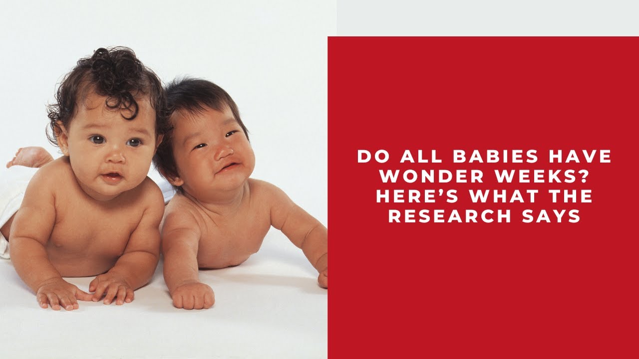 Do all babies have Wonder Weeks? Here's what the research says - YouTube