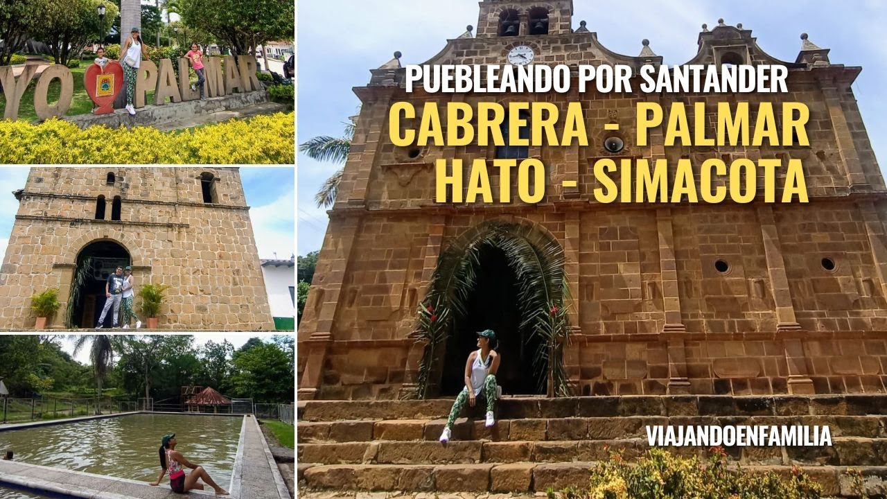 Cabrera - Palmar - Hato - Simacota | Santander Viajando en Familia ...