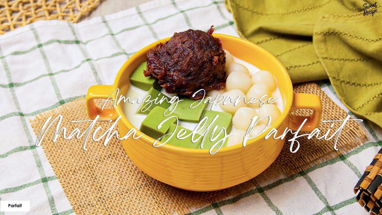 Amazing Japanese Matcha Jelly Parfait Recipe | Pudding | Mochi | Red ...