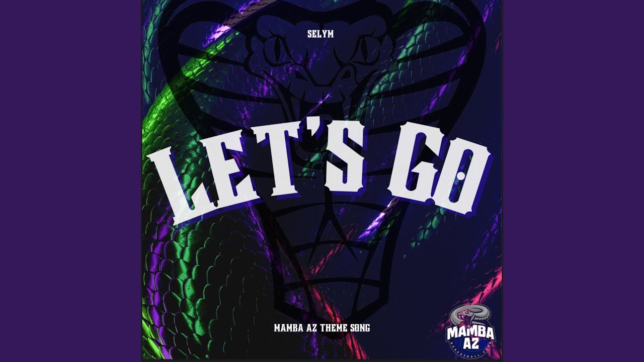 Let’s Go (Mamba Az Theme Song) - YouTube