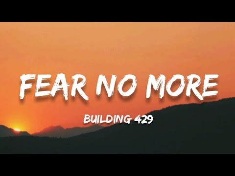 Fear No More - Building 429 (Lyrics) - YouTube