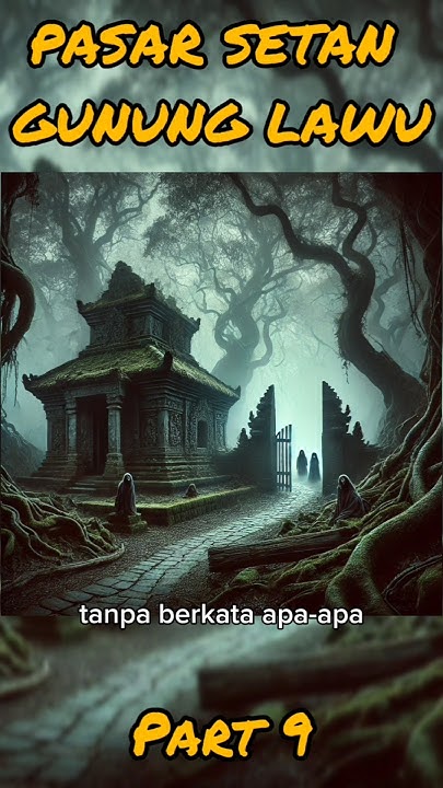KISAH MISTIS GUNUNG LAWU: PASAR SETAN 9 #shortvideo #misteri #horror #hantu #filmhantu # ...