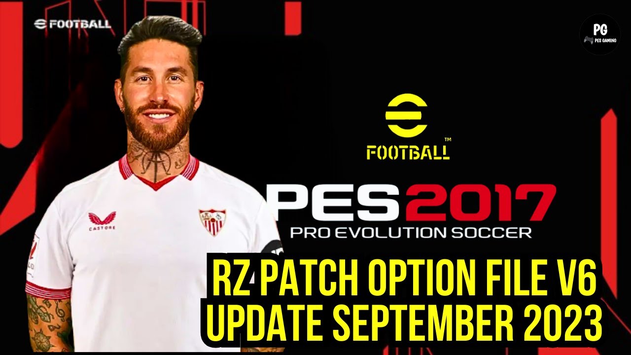 PES 2017 RZ PATCH OPTION FILE V6 UPDATE SEPTEMBER 2023 | PES 2017 ...