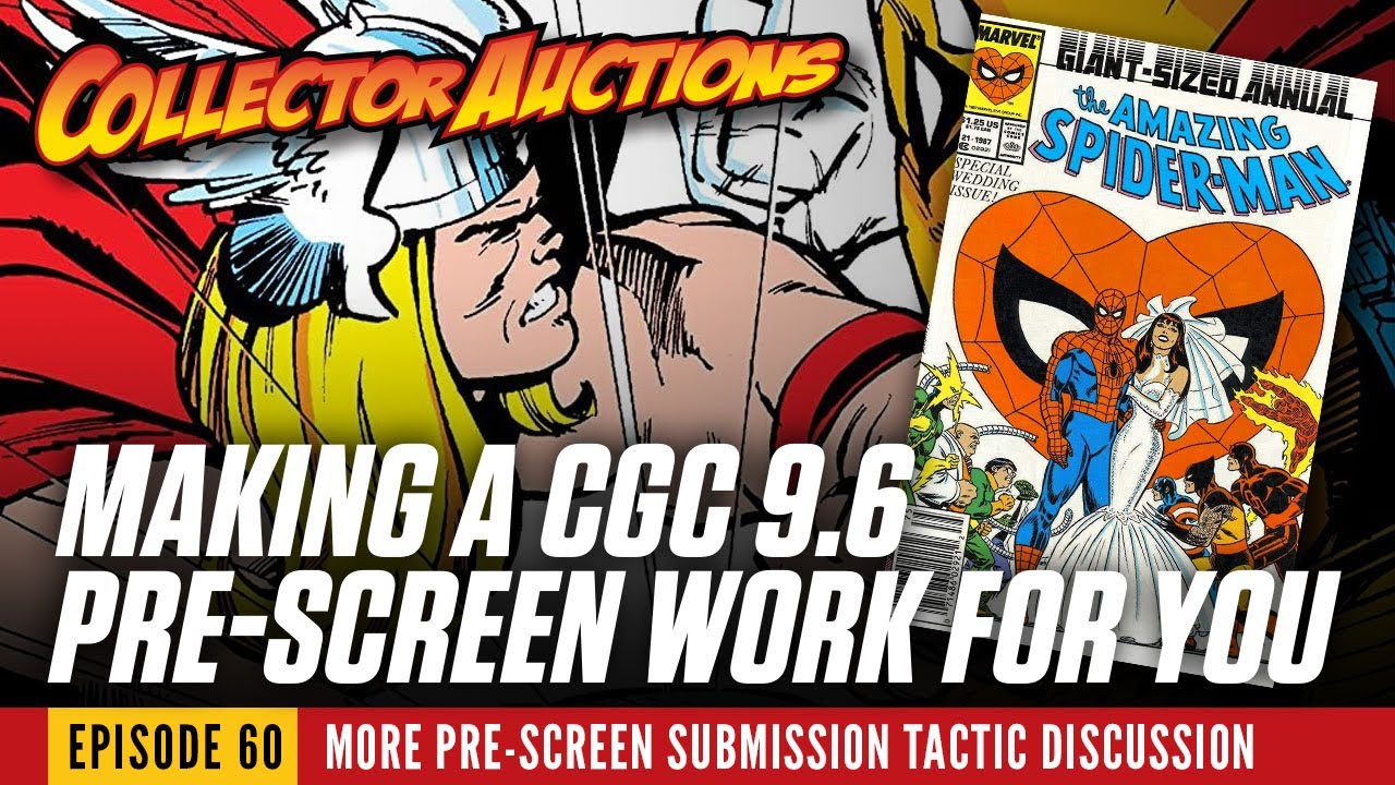 Making a Pre-Screen work with a CGC Comic Book Submission: Episode 60 ...