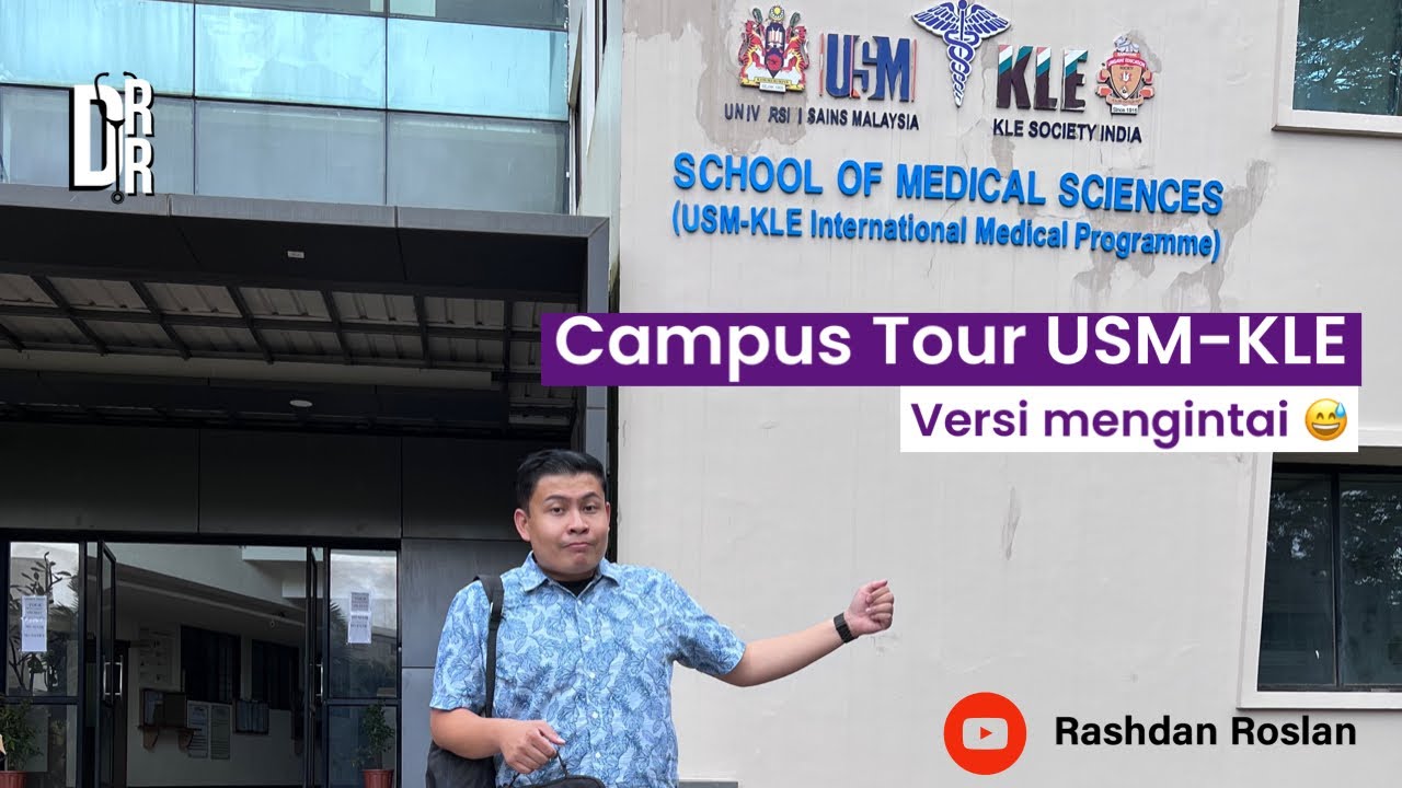 #DRRRevisitIndia (Bahagian 10): Campus Tour USM-KLE | Tour versi ...