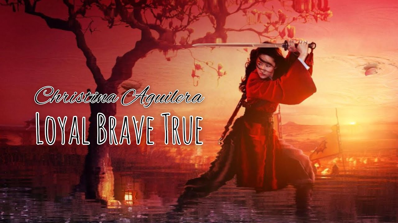 Christina Aguilera - Loyal Brave True (From "Mulan" 2020) | Lyric Video ...