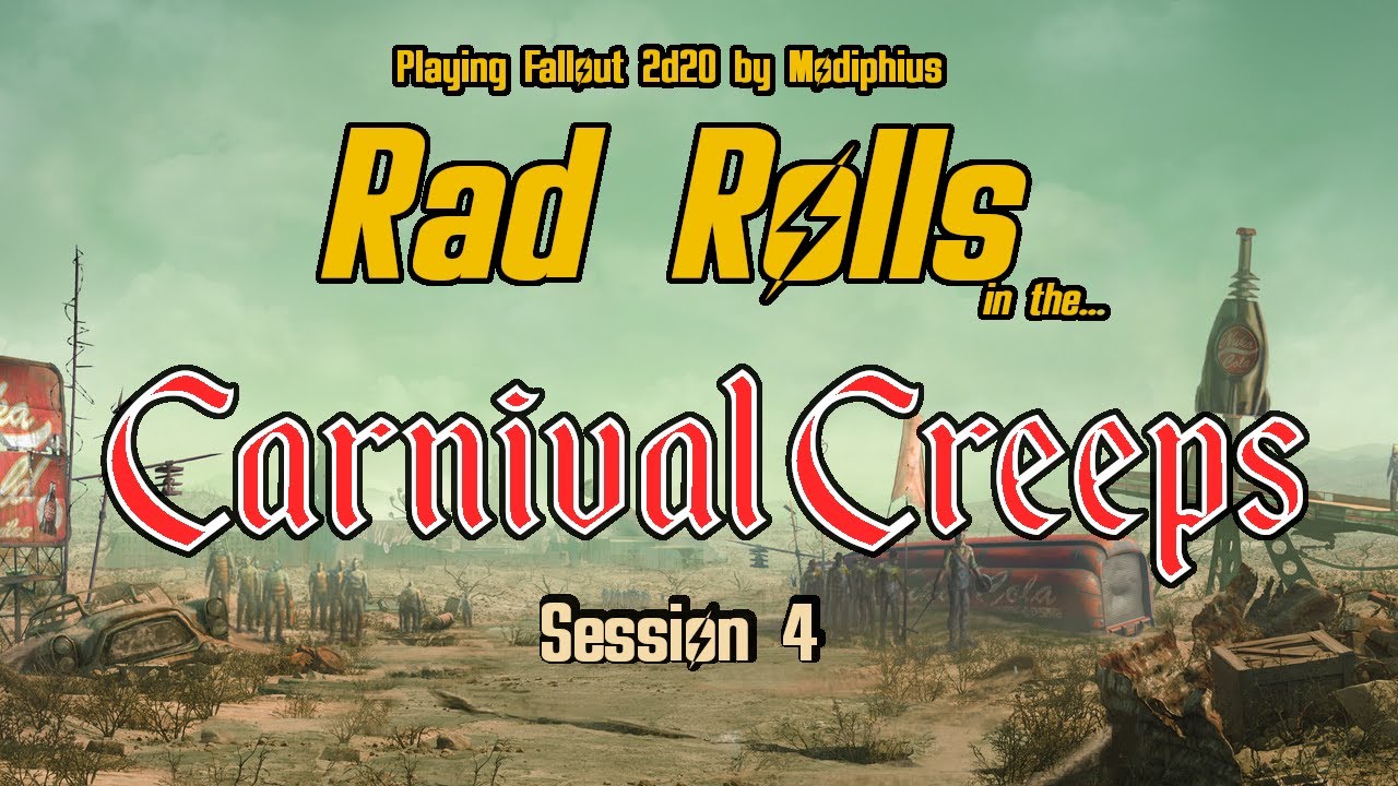 Carnival Creeps - 4 - Fallout 2d20 - YouTube