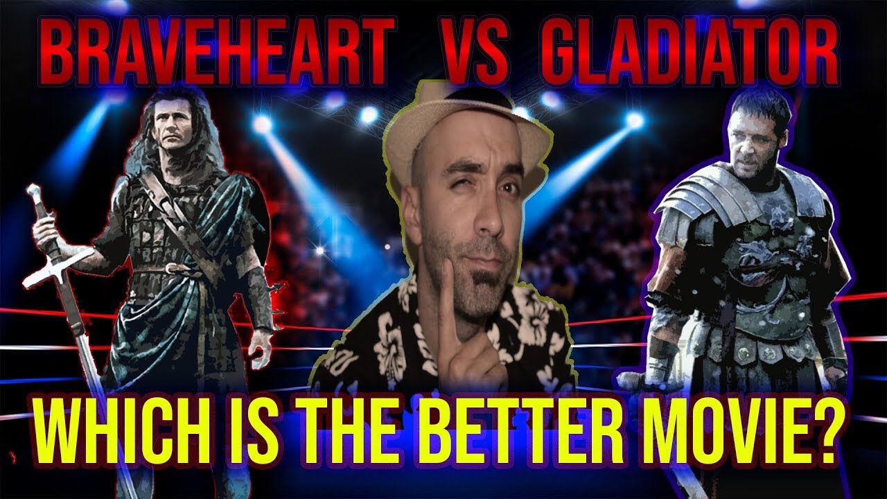 Braveheart vs Gladiator - Which is the better movie? - YouTube