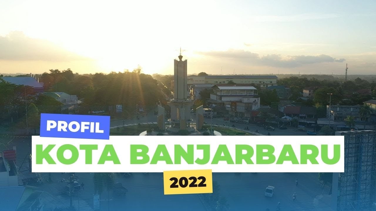 Profil Kota Banjarbaru 2022 - YouTube