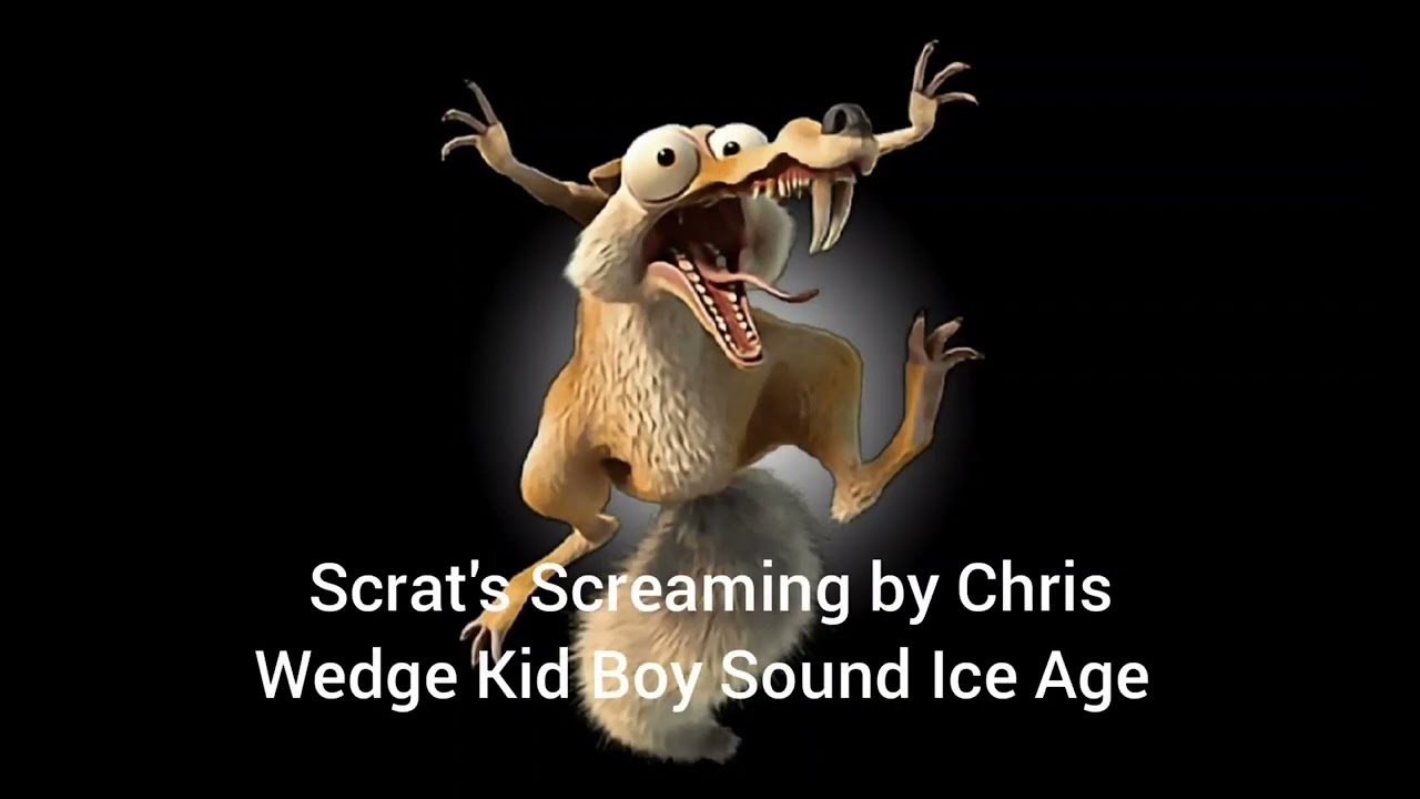 Scrat's Screaming by Chris Wedge Kid Boy Sounds Ice Age - YouTube