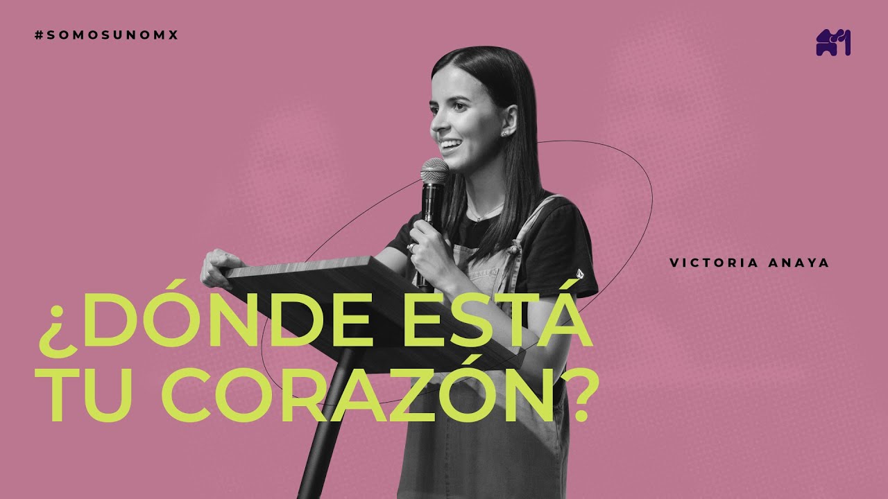 ¿Dónde está tu corazón? | Reunión de jóvenes | Victoria Anaya - YouTube
