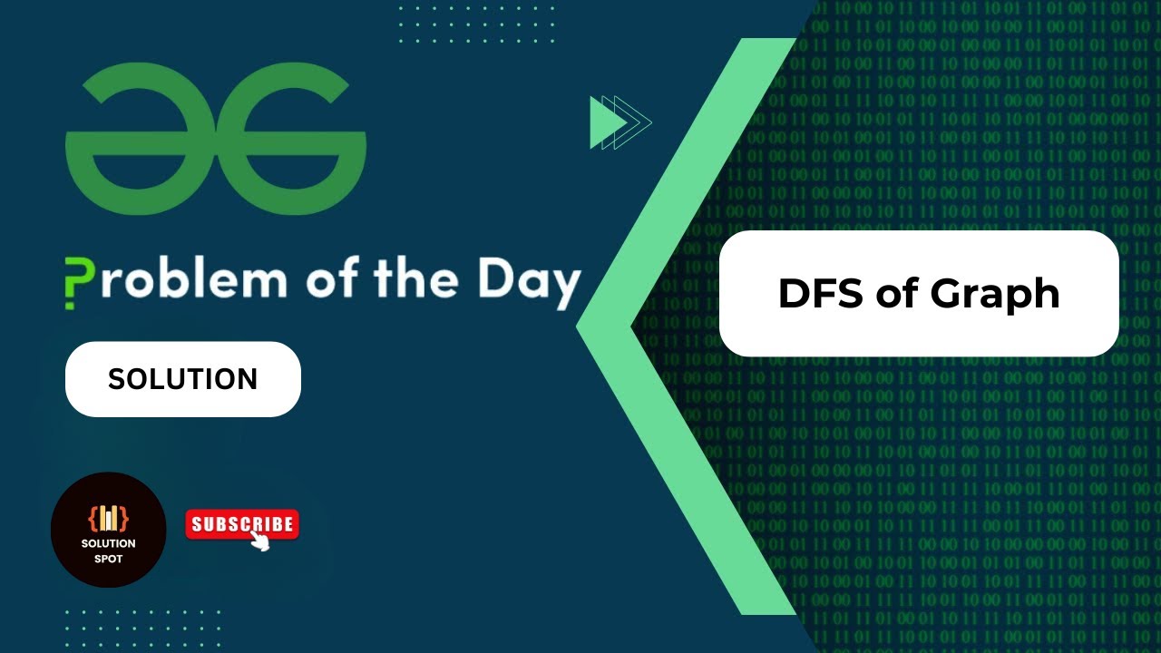 DFS of Graph | GeeksforGeeks Problem of the Day | @Solution_spot - YouTube