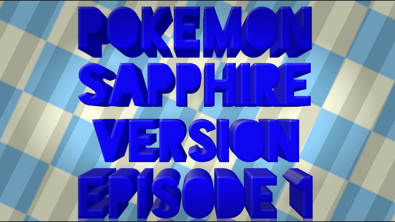 A New and Fresh start||let's Play Pokemon Sapphire Version||Episode 1 ...