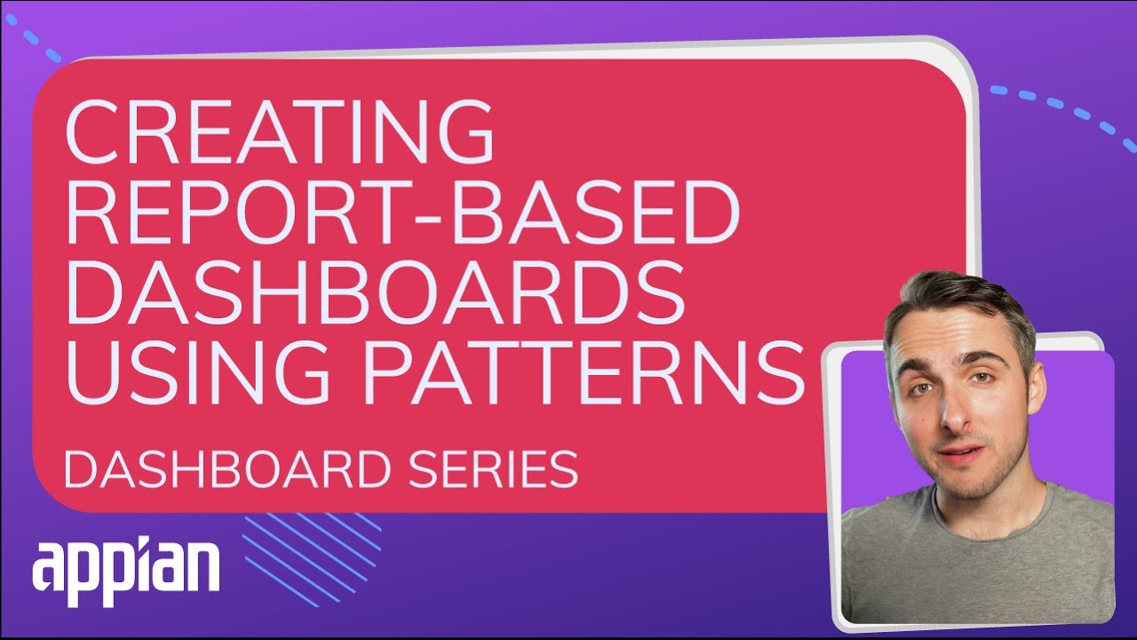 Building Report Based Dashboards Using Patterns | Appian Dashboard ...