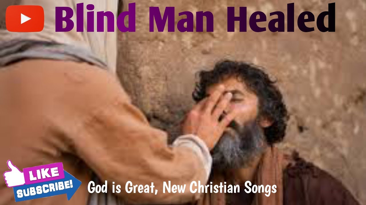 Jesus heals the blind man I Man born blind healed I GIG I New Christian ...