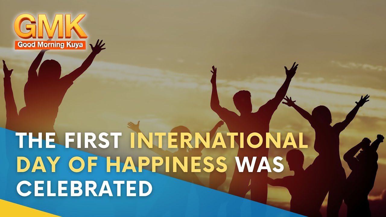 The first International Day of Happiness was celebrated | Today in ...