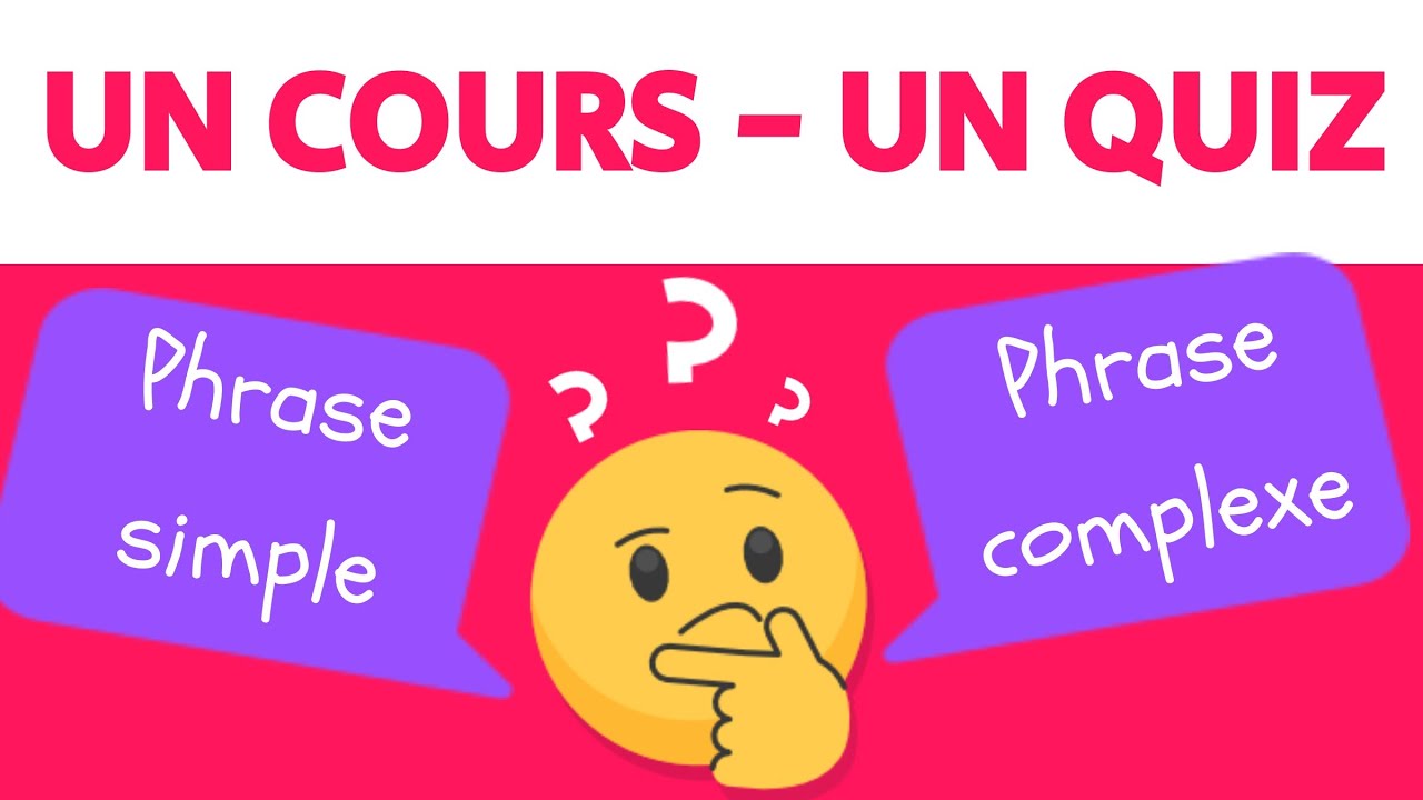 Comment reconnaître la PHRASE COMPLEXE et COMPRENDRE ses ...