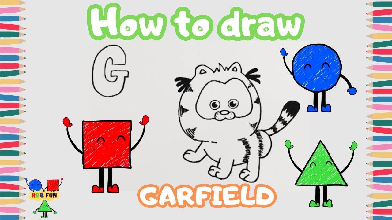 How To Draw Garfield | Fun Drawing And Coloring For Kids With RGB Fun ...