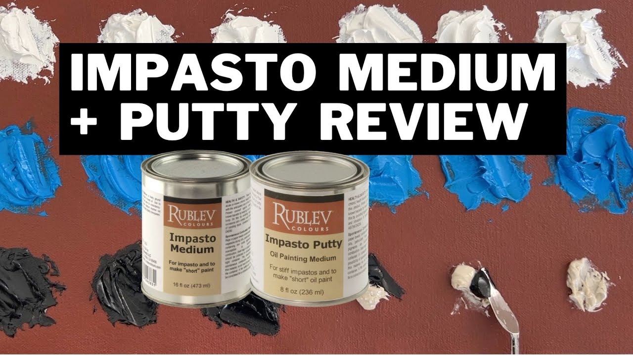 Oil Paint Mediums - Impasto Medium and Impasto Putty Review #artsupplies #impasto - YouTube