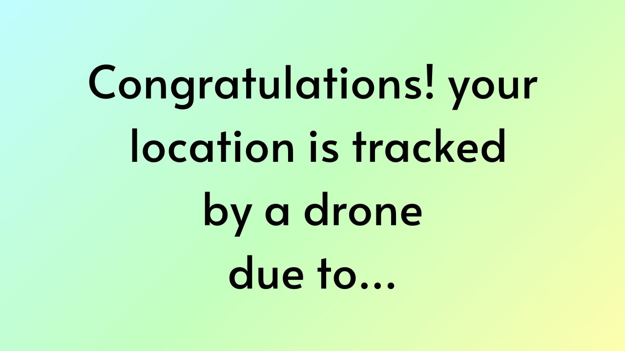 God message today | Congratulations! your location is tracked by a ...
