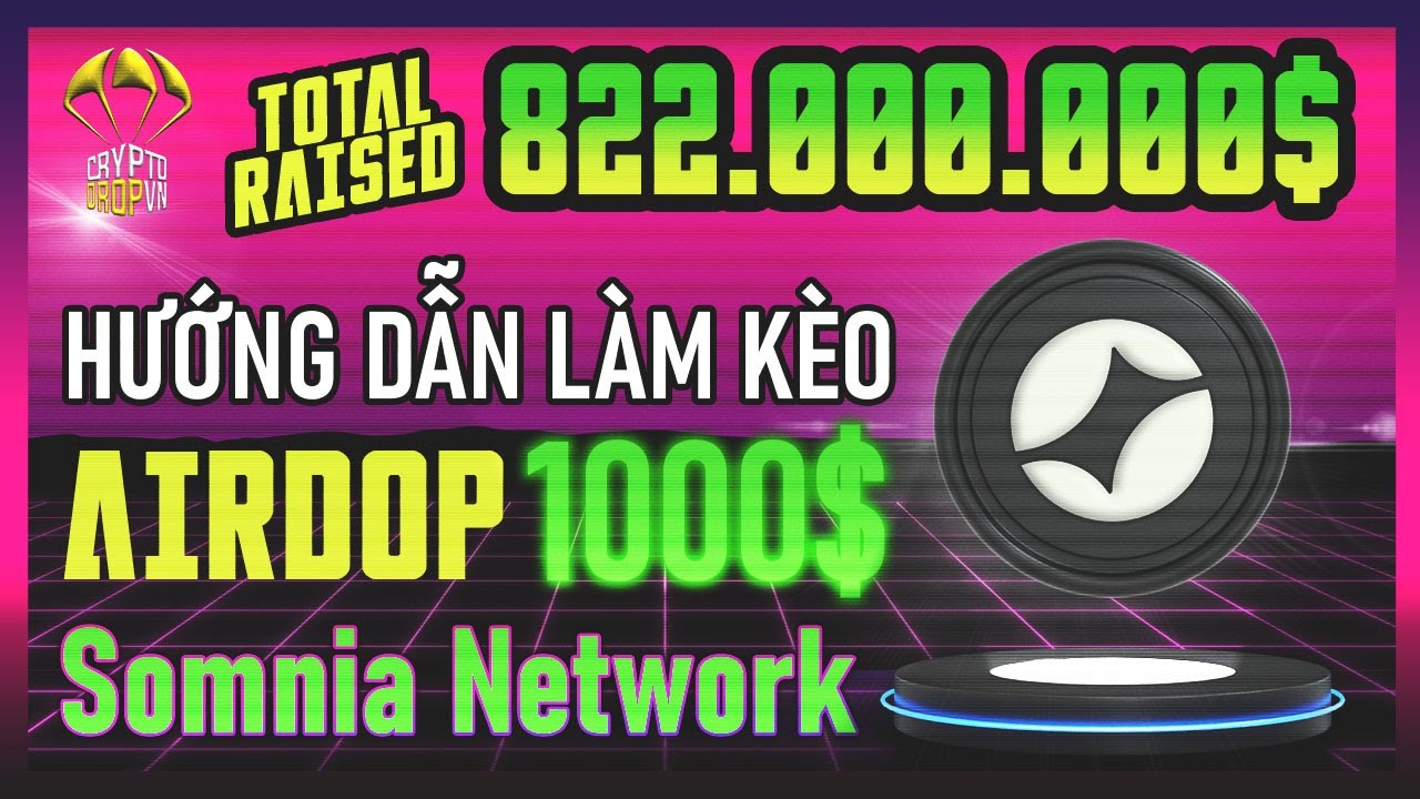 Săn Airdrop Testnet Layer 1 Somnia Network - Team đứng sau siêu khủng ...
