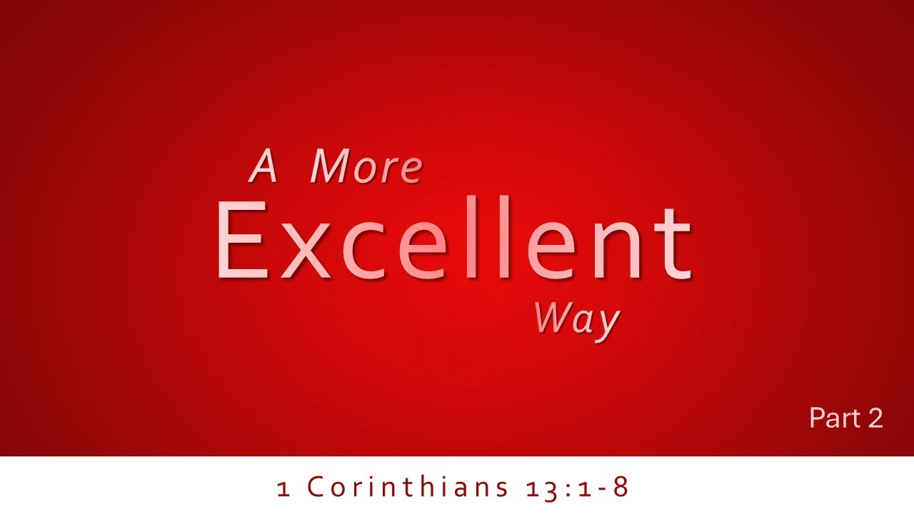 A More Excellent Way - Part 2 - YouTube