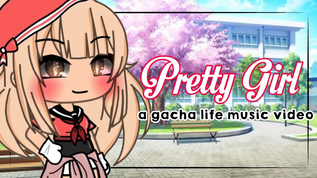 🍁🍃 Pretty Girl \\ Gacha Life Music Video 🍃🍁 - YouTube