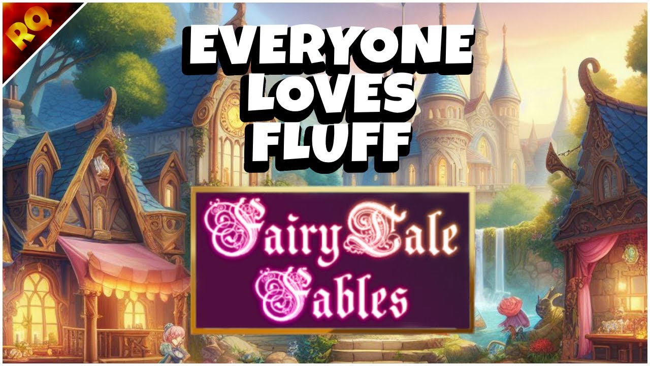 Everyone Loves Fluff | Fairytale Fables - YouTube