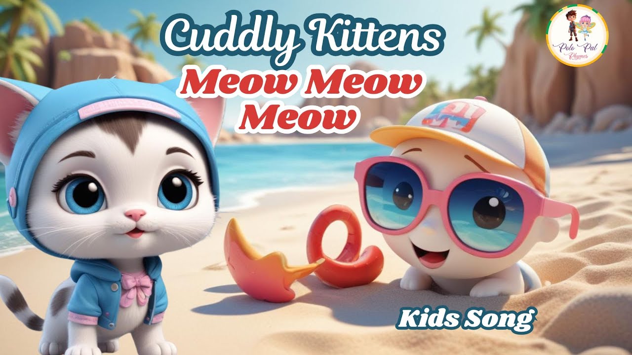 Enjoy our new version of Cuddly Kittens Meow Meow Meow | Polo Pal ...
