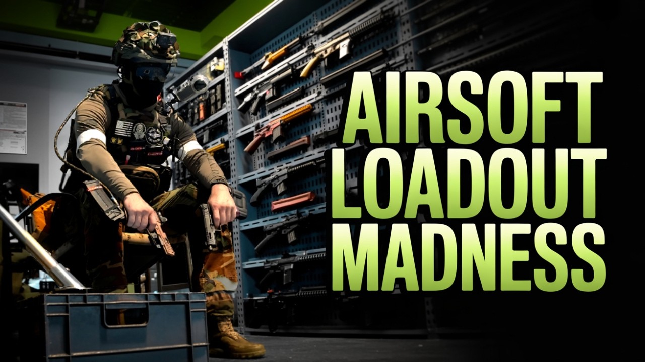 Running the Whole Armory | Airsoft Loadout Madness ...