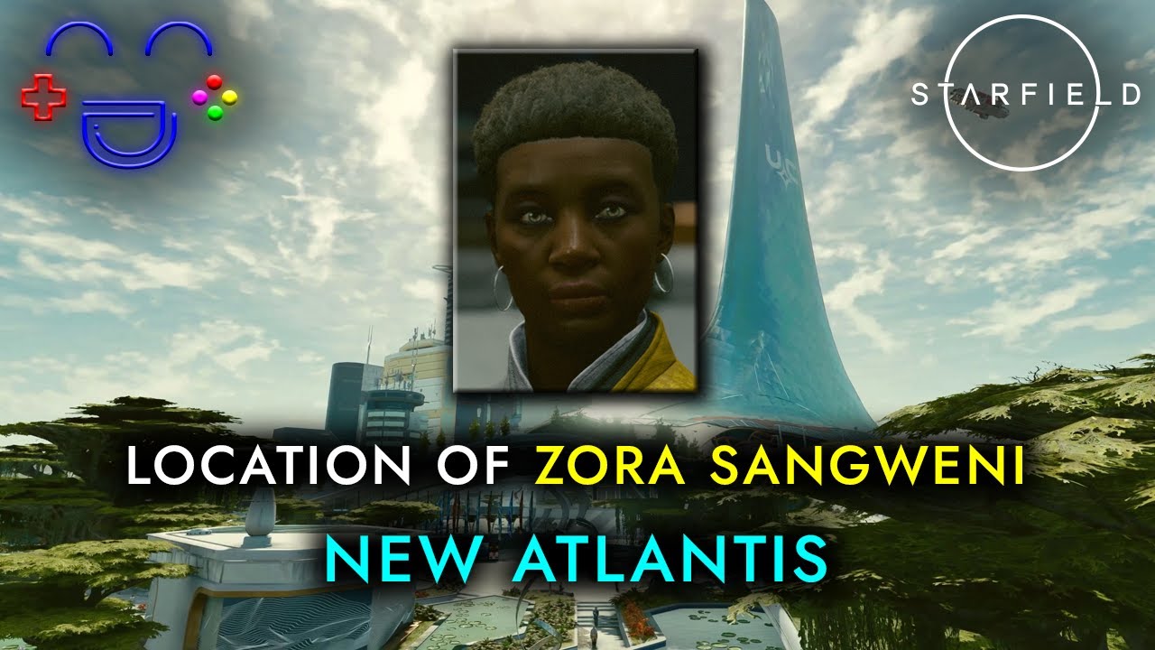 Where is Zora Sangweni | NPC | New Atlantis | Starfield - YouTube