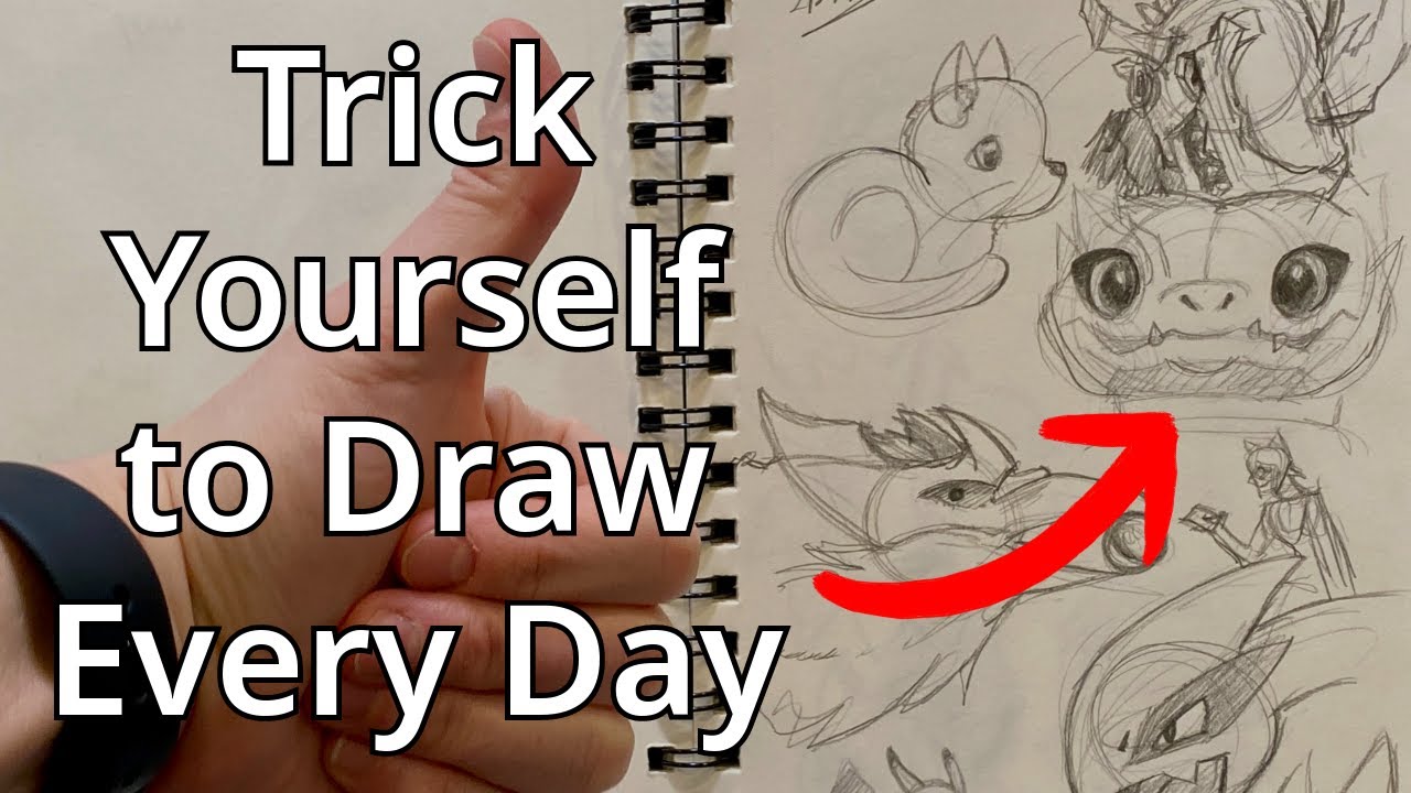 Trick Yourself to Draw Every Day - YouTube