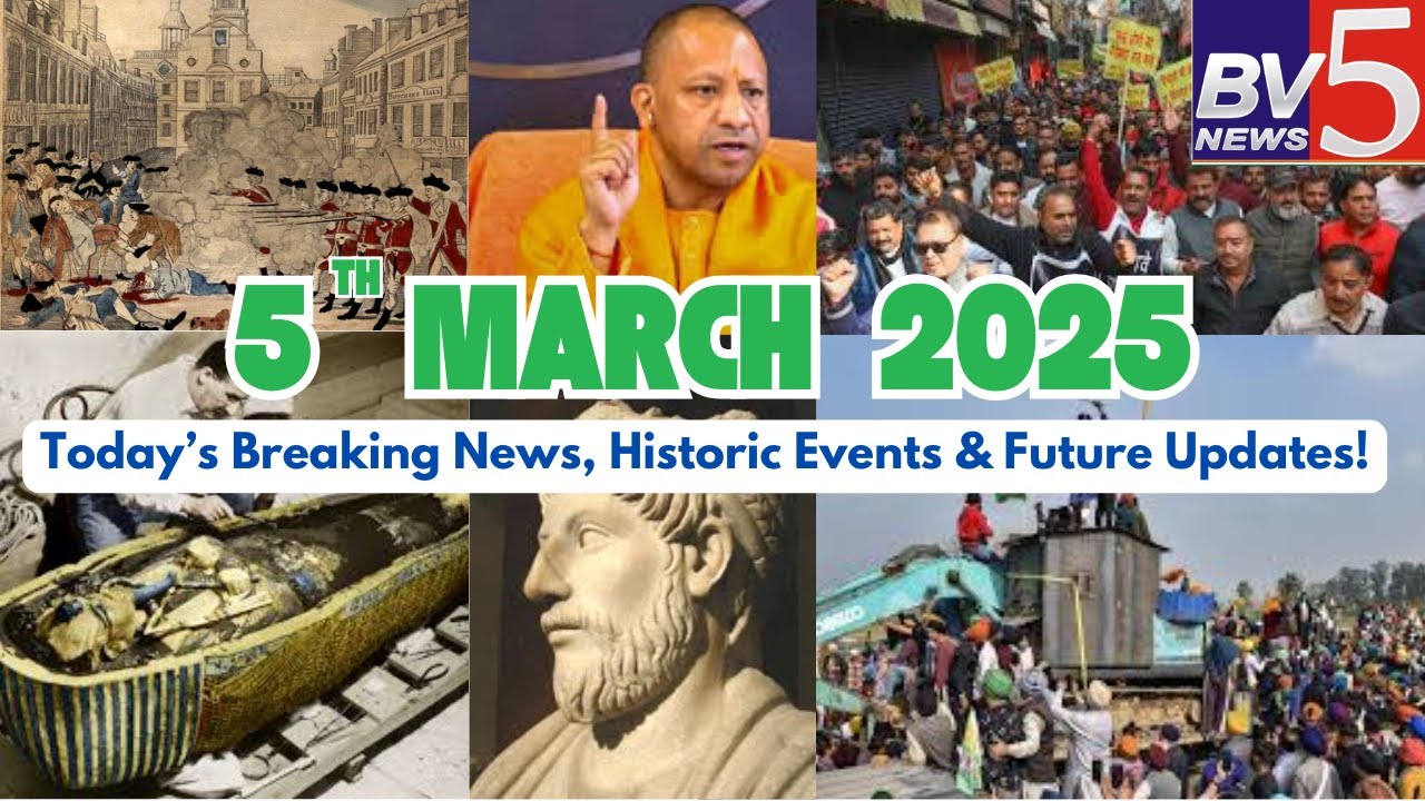 5 March 2025 : Historic Events, Today’s Breaking News & Future Updates ...