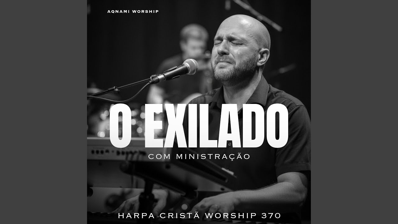 O Exilado Worship (com ministração) - YouTube