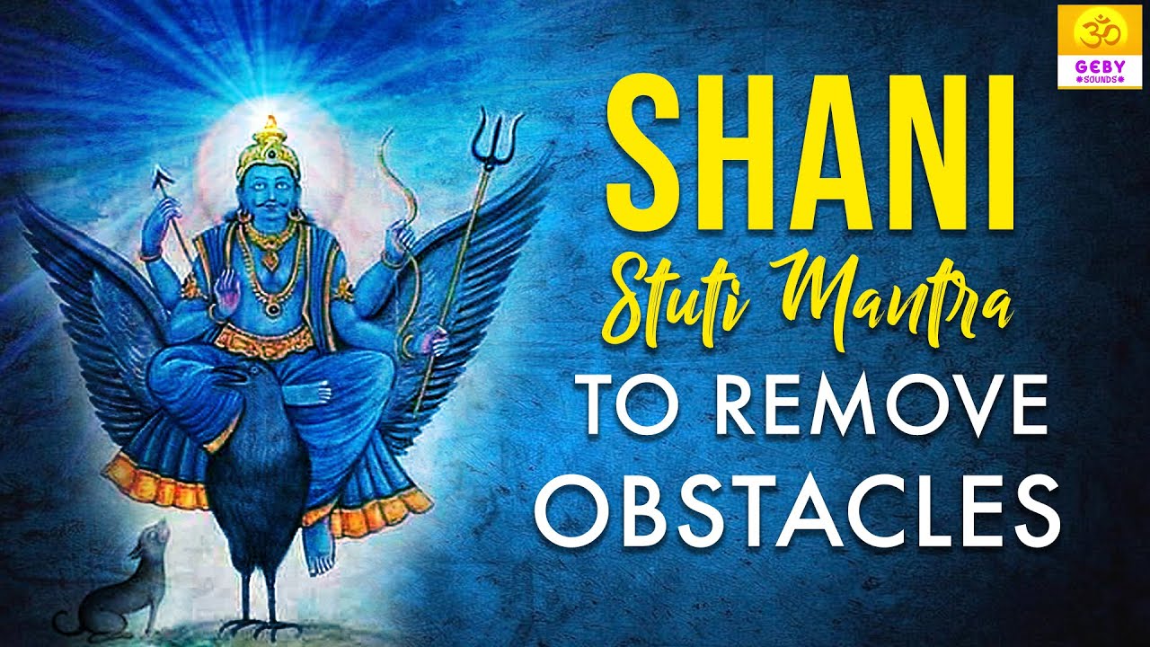 Shani Stuti Mantra to remove obstacles | श्री शनि स्तुति | Shani Mantra ...