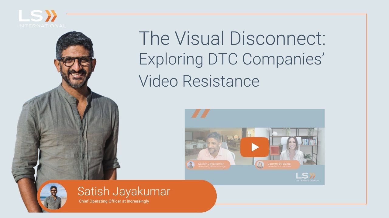 The Visual Disconnect: Exploring DTC Companies' Video Resistance with ...