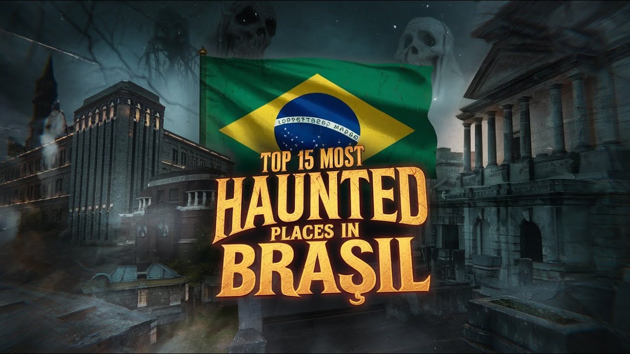 Top 15 Most Haunted Places in Brazil | Spine-Chilling Ghost Stories ...