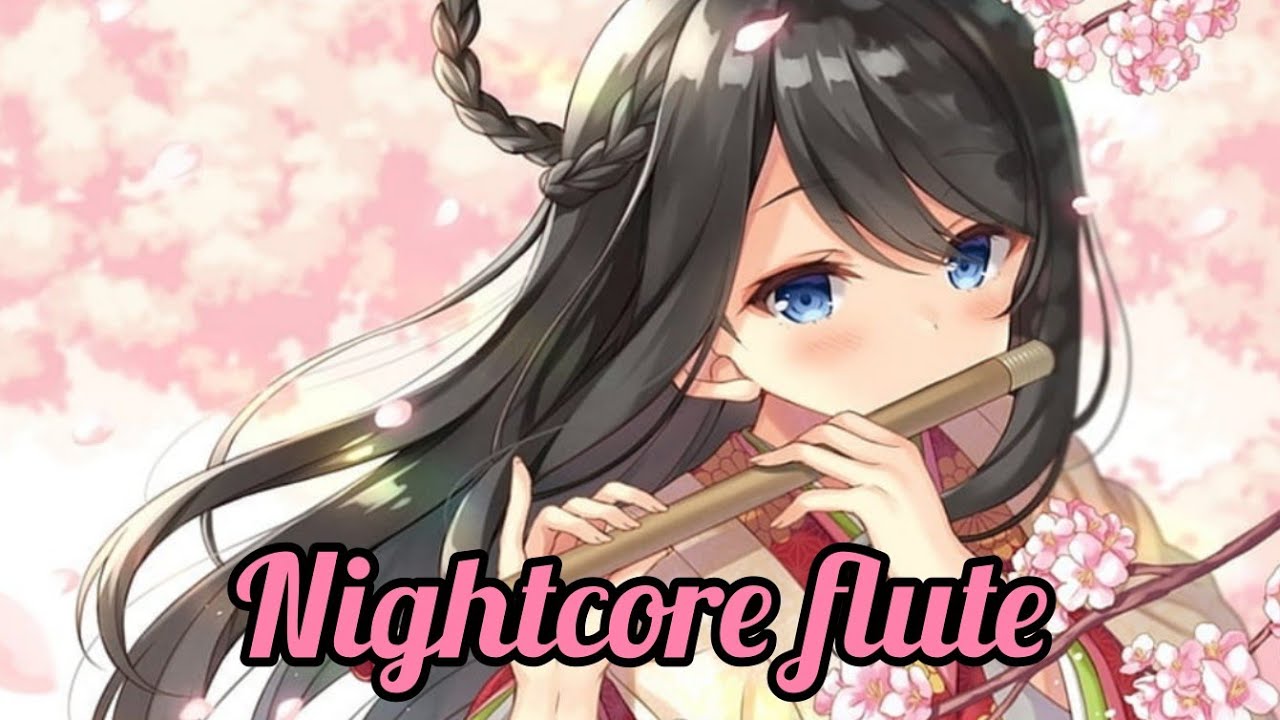 Nightcore-flute - YouTube