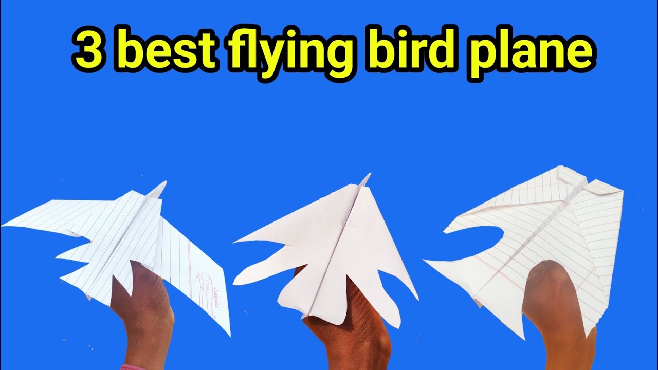 3 best flying bird paper plane, how to make 3 bird flying plane, best 3 ...