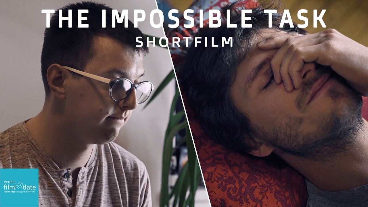 The impossible task: Kurzfilmprojekt - YouTube