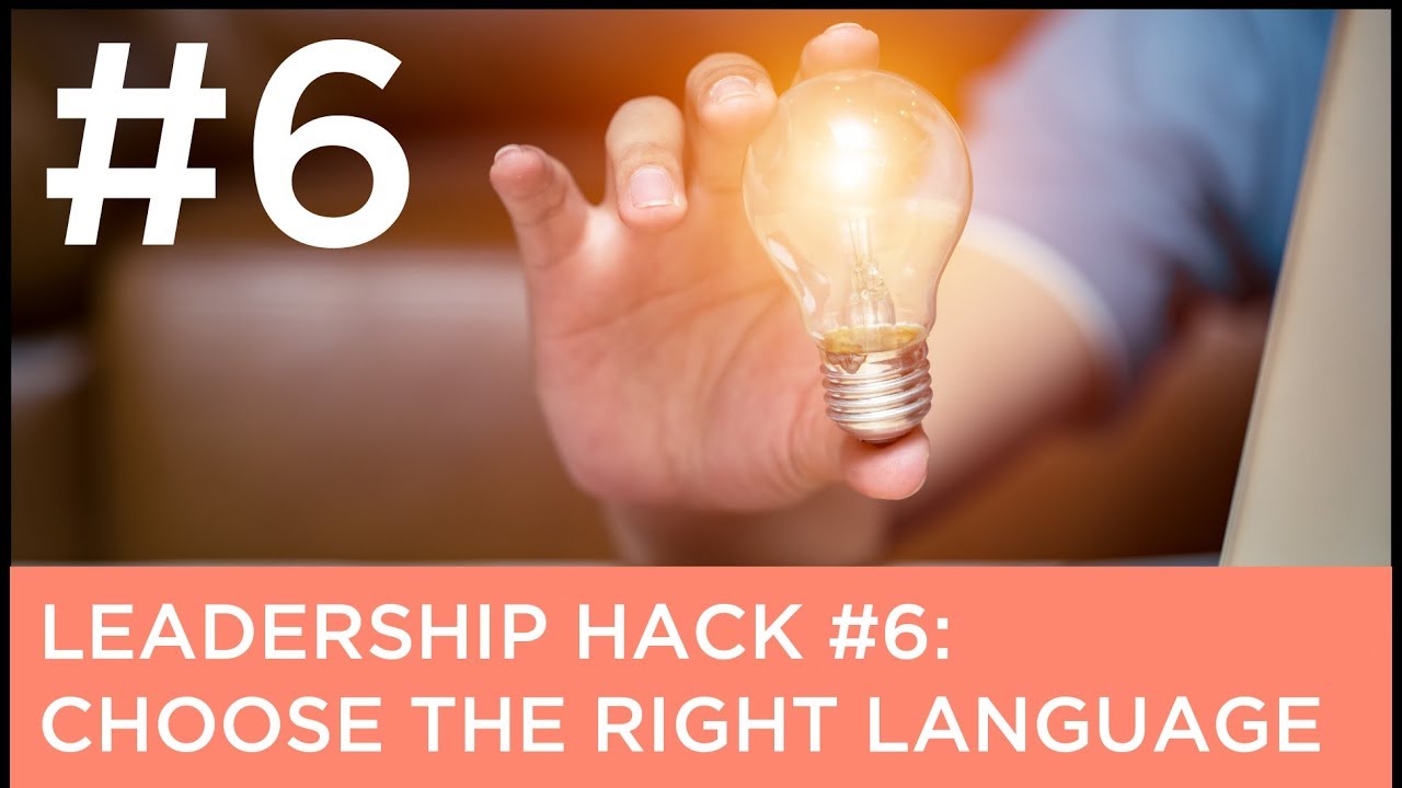 Leadership Hack #6: Choose the right language for your audience - YouTube