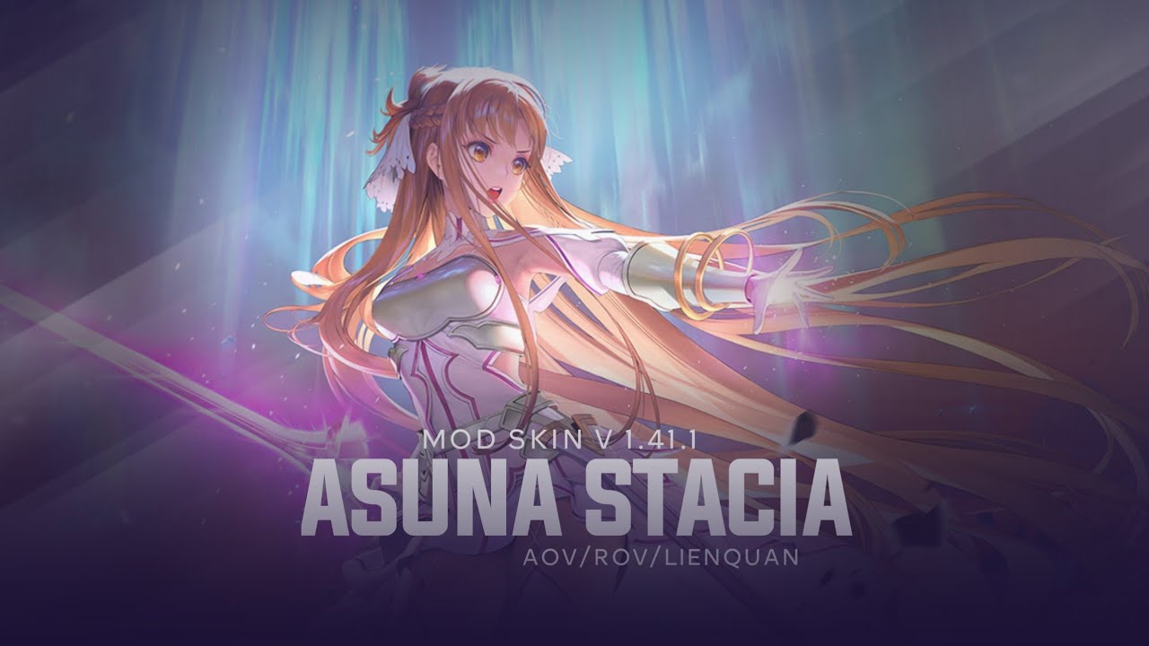 MOD SKIN ASUNA STACIA V 1.41.1 - Garena AOV/ROV/LIENQUAN - YouTube