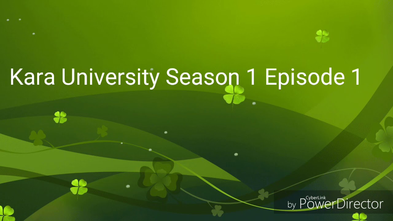 Kara University Season 1 Episode 1 - YouTube