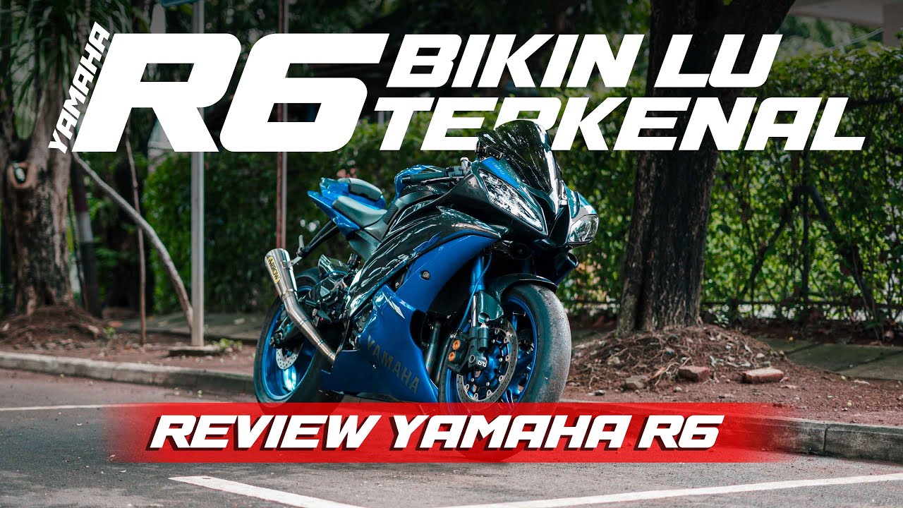 TUTORIAL JADI TERKENAL KAYA SEBELAH | FULL REVIEW YAMAHA R6 - YouTube