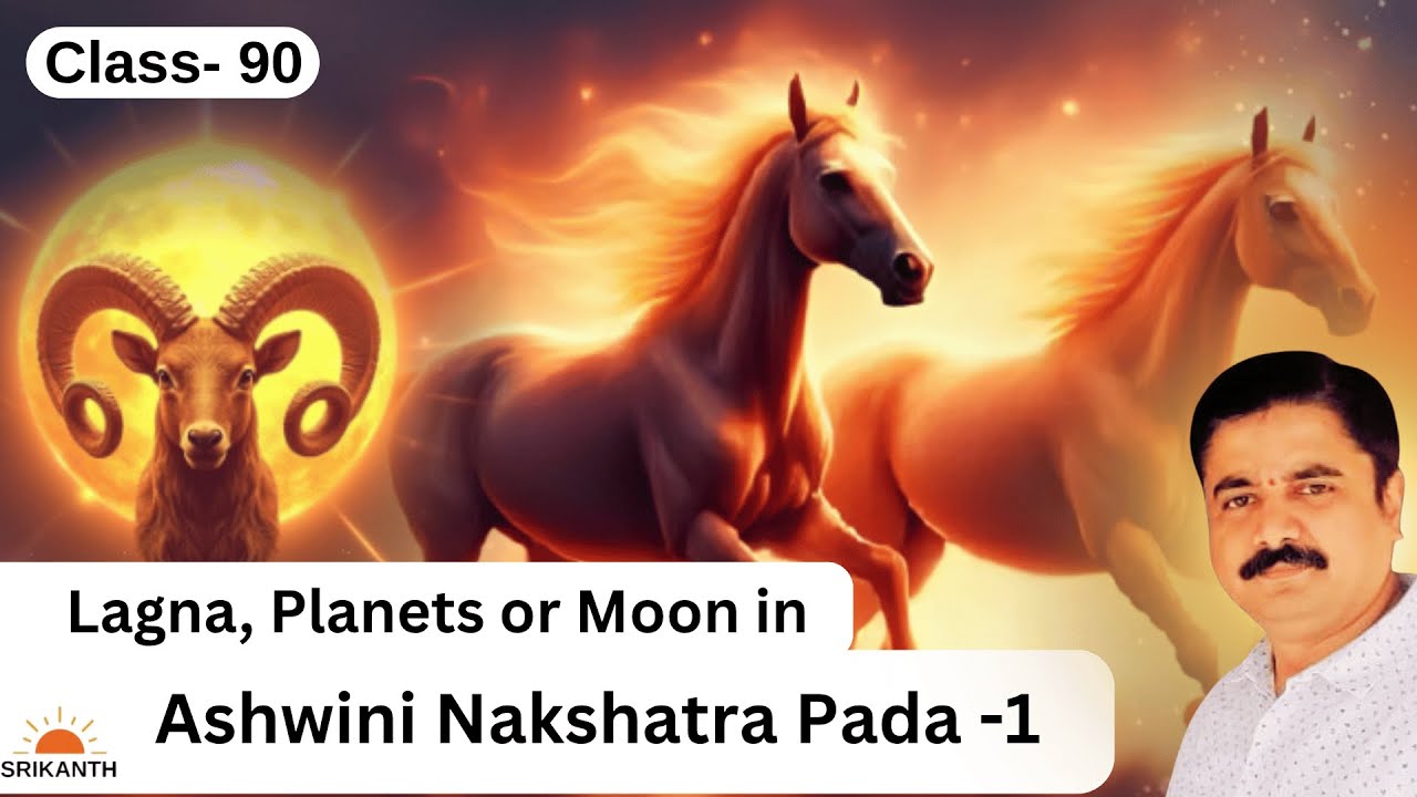 Class- 90 | Ashwini Nakshatra 1st Pada | Aries in D1 Aries in D9 ...