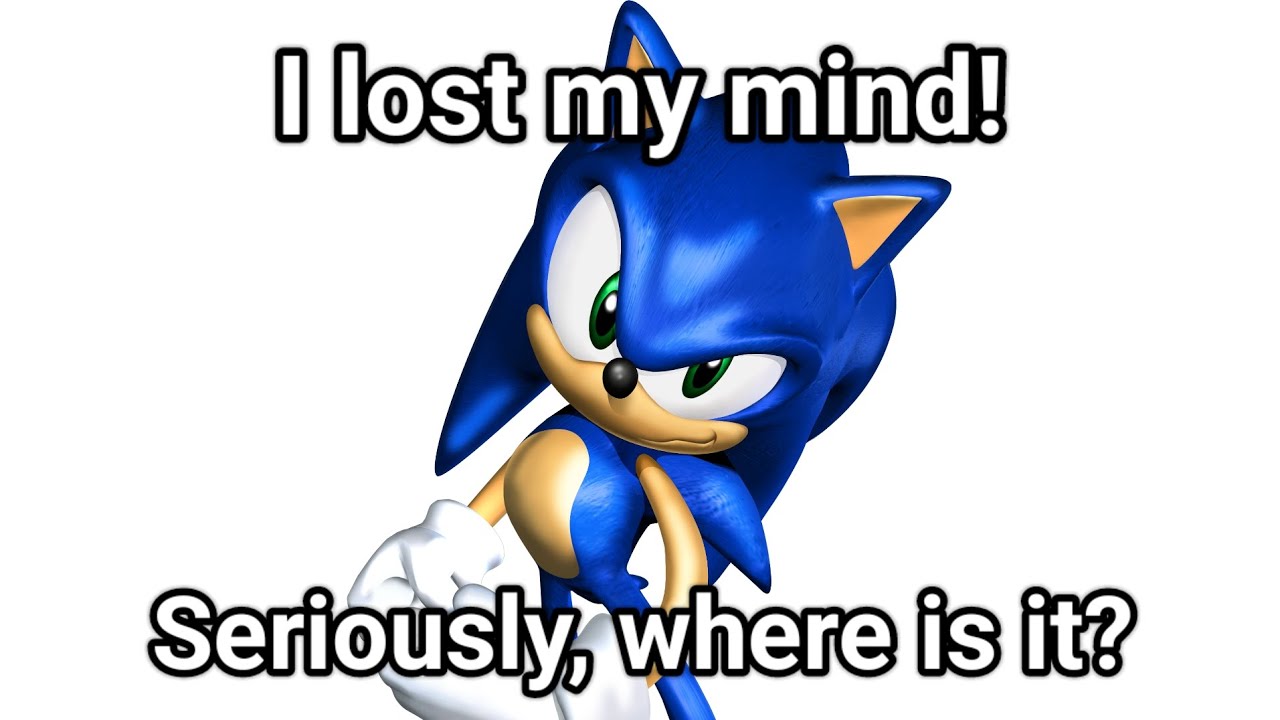 Sonic loses his mind - YouTube