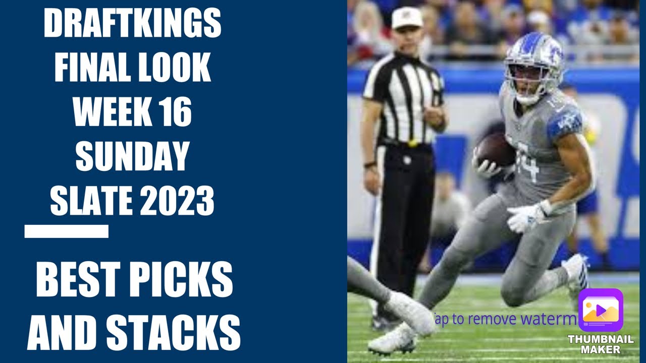 DRAFTKINGS WEEK 16 SUNDAY FINAL LOOK 2023 BEST PICKS AND STACKS - YouTube