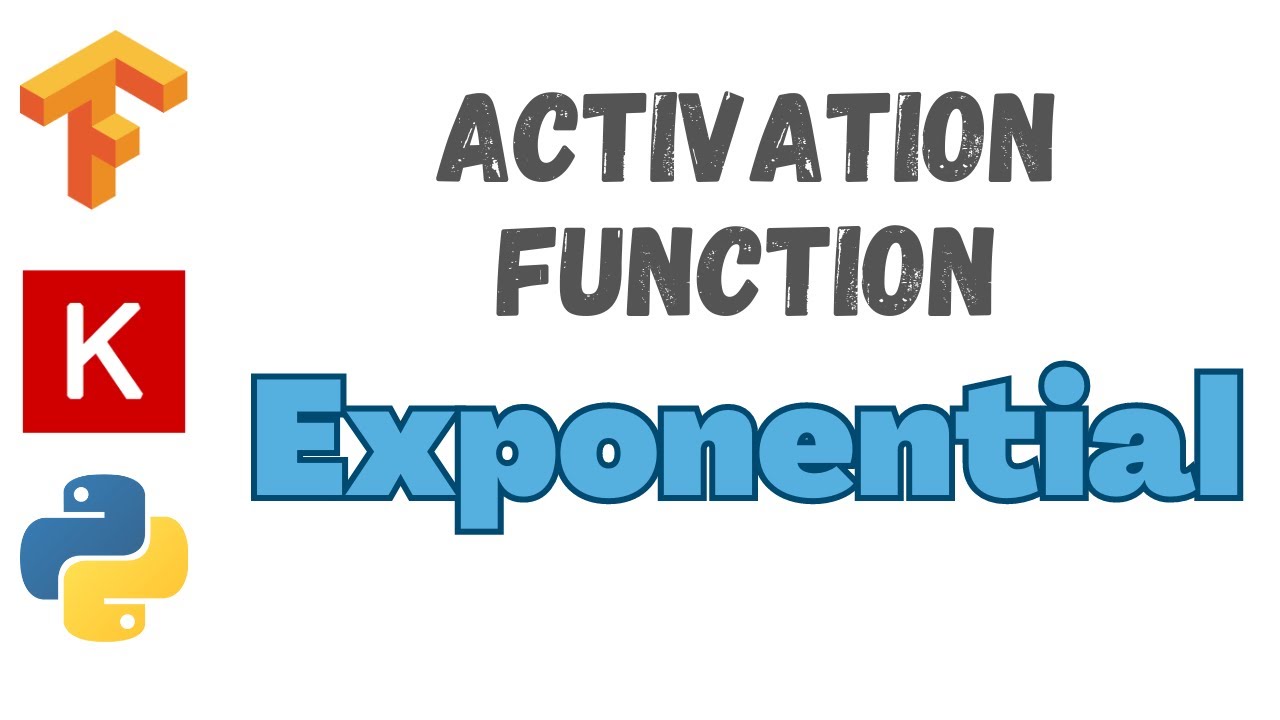 37 Exponential Activation TensorFlow Tutorial YouTube 37 Exponential Activation TensorFlow Tutorial YouTube